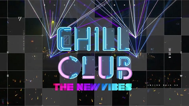 CHILL CLUB The New Vibes | ViuTV